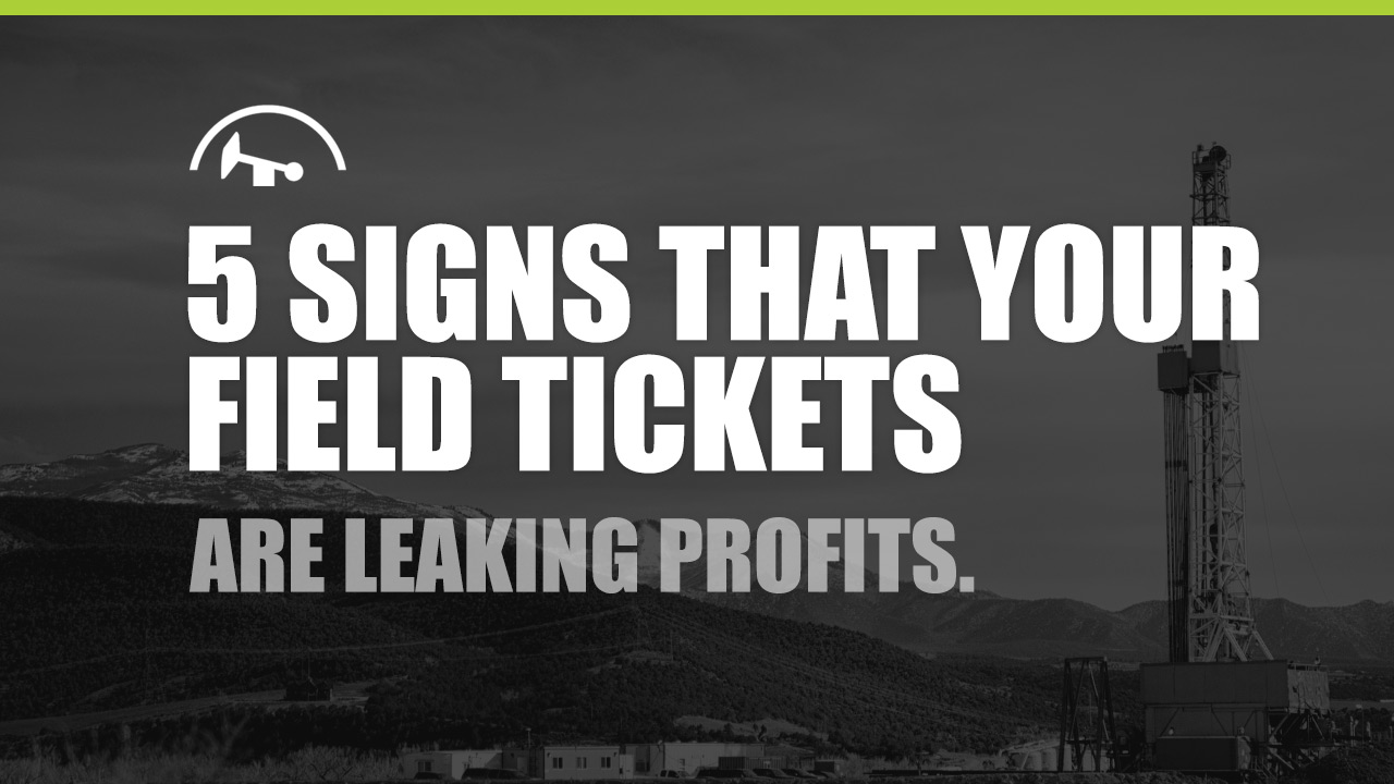 5 signs that your field tickets are leaking profits. | FieldCap